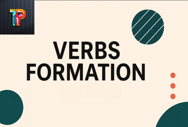 The Formation of Verbs: Essential Rules and Types Explained - teacherspet